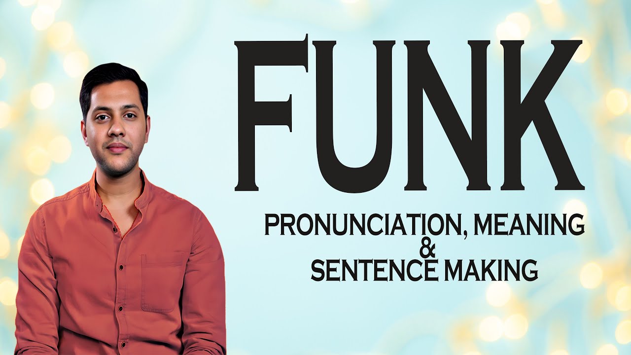 Funk - Meaning & Pronunciation Word World Audio Video Dictionary - YouTube