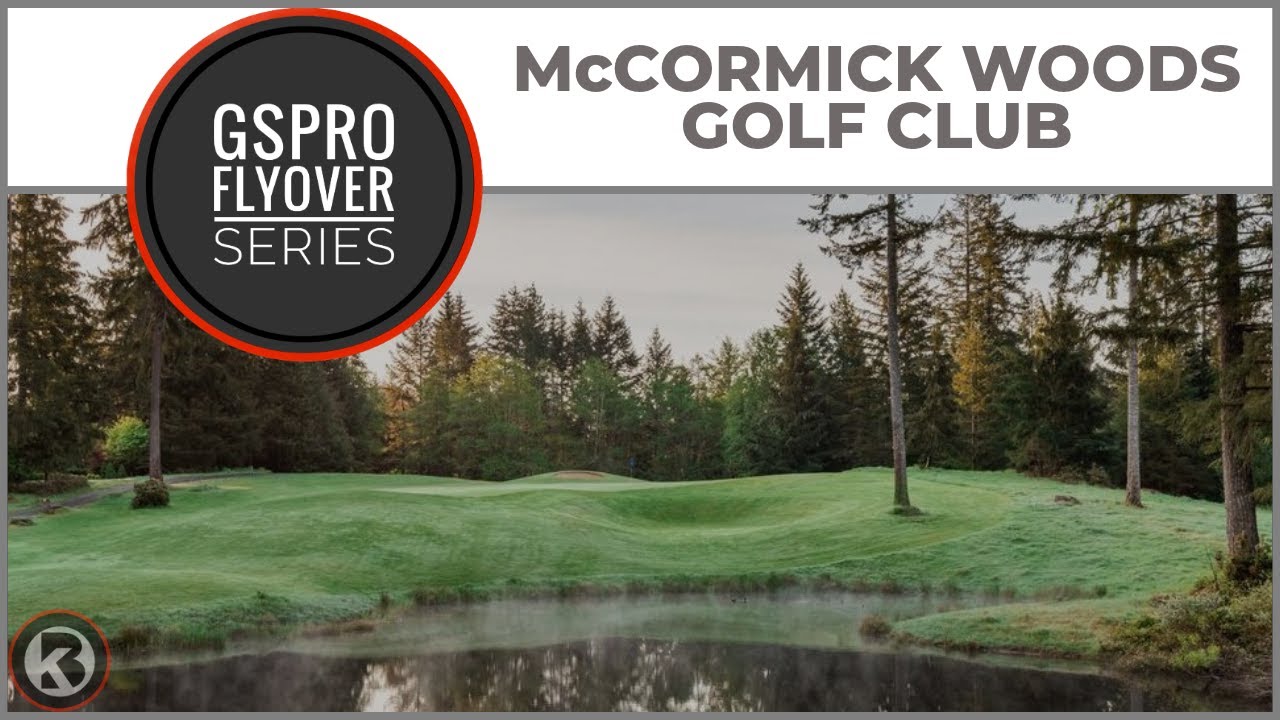 GSPro Course Flyover - McCormick Woods Golf Club - Designed by scotth67 ...