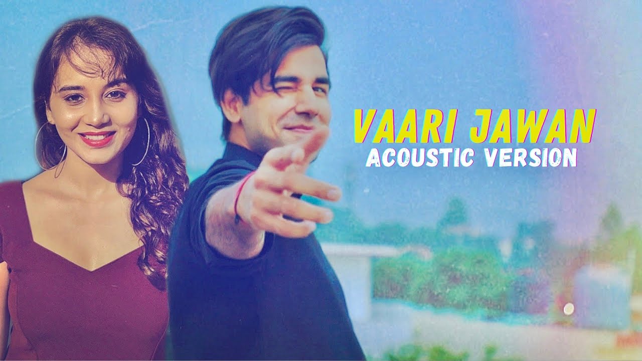 Vaari Jawan (Acoustic Version) | Rimorav Vlogs | ft. Rishi Dev ...