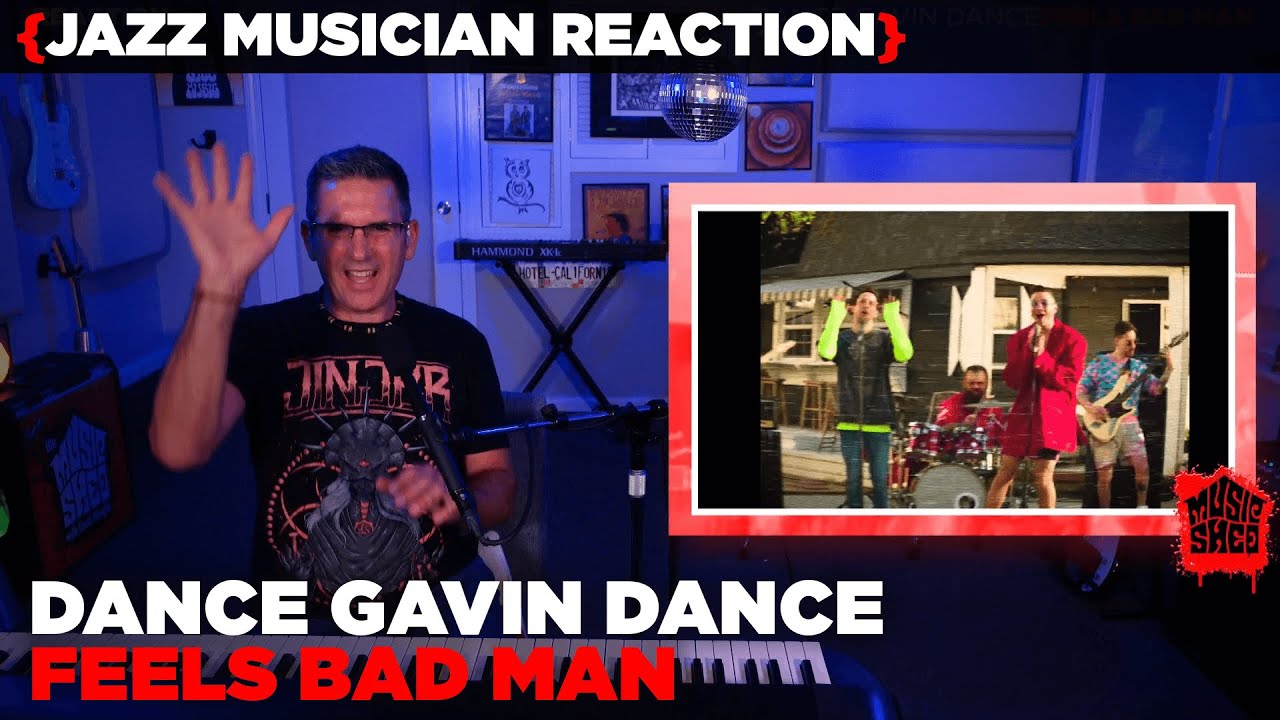 Jazz Musician REACTS | Dance Gavin Dance "Feels Bad Man" | MUSIC SHED ...