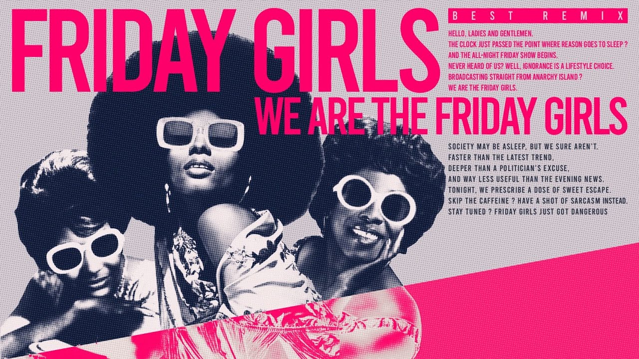 FRIDAY GIRLS - We are the FRIDAY GIRLS - YouTube