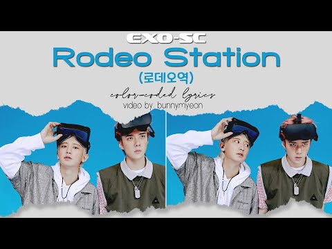 EXO-SC (세훈&찬열) - 로데오역 (Rodeo Station) Lyrics (Color-Coded Han-Rom-Eng)
