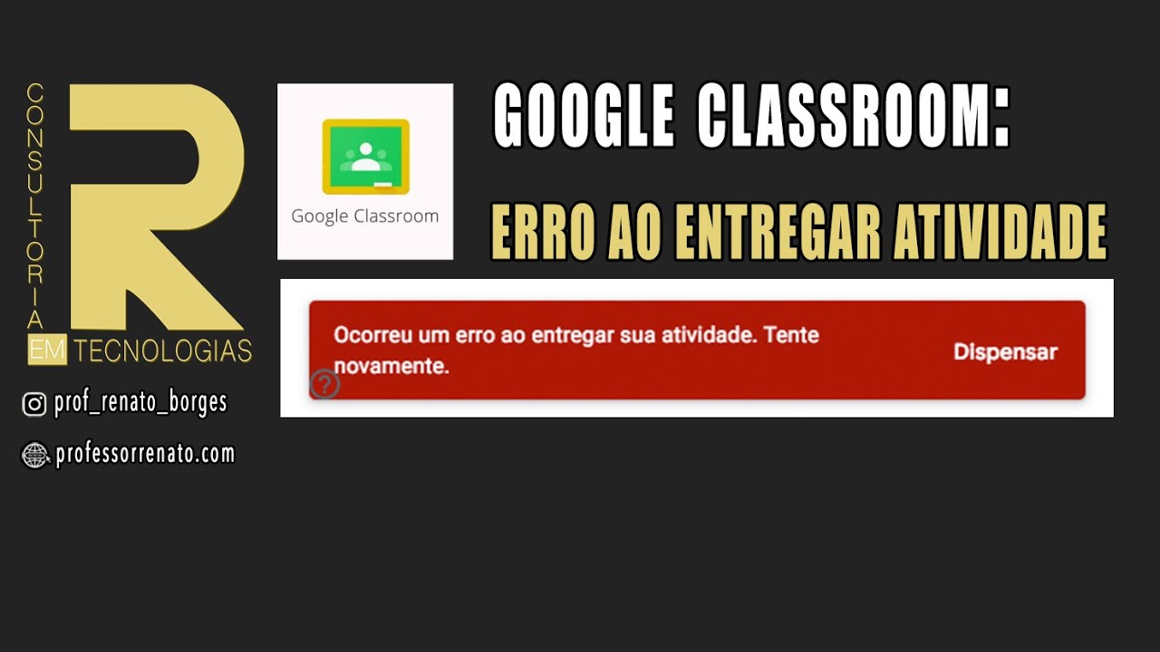 ERRO AO ENTREGAR ATIVIDADE NO GOOGLE CLASSROOM - YouTube