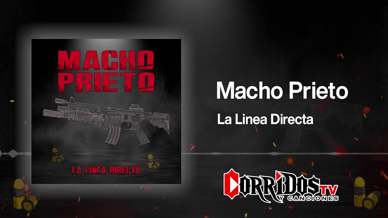 LA LINEA DIRECTA - MACHO PRIETO - YouTube