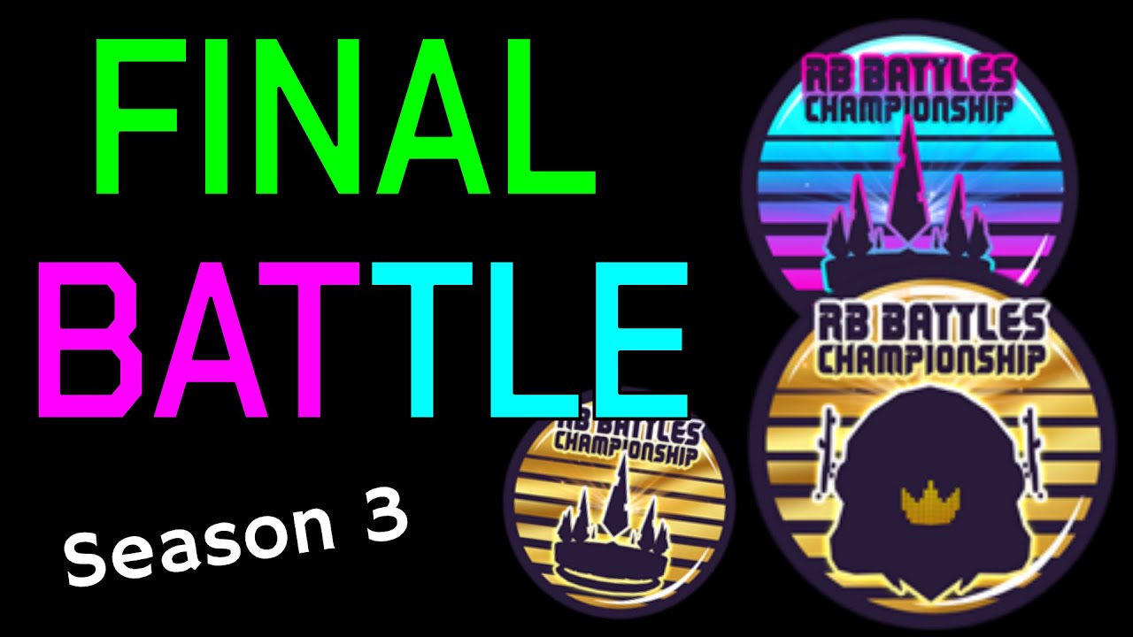 RB Battles Season 3 Final Battle!!! - YouTube