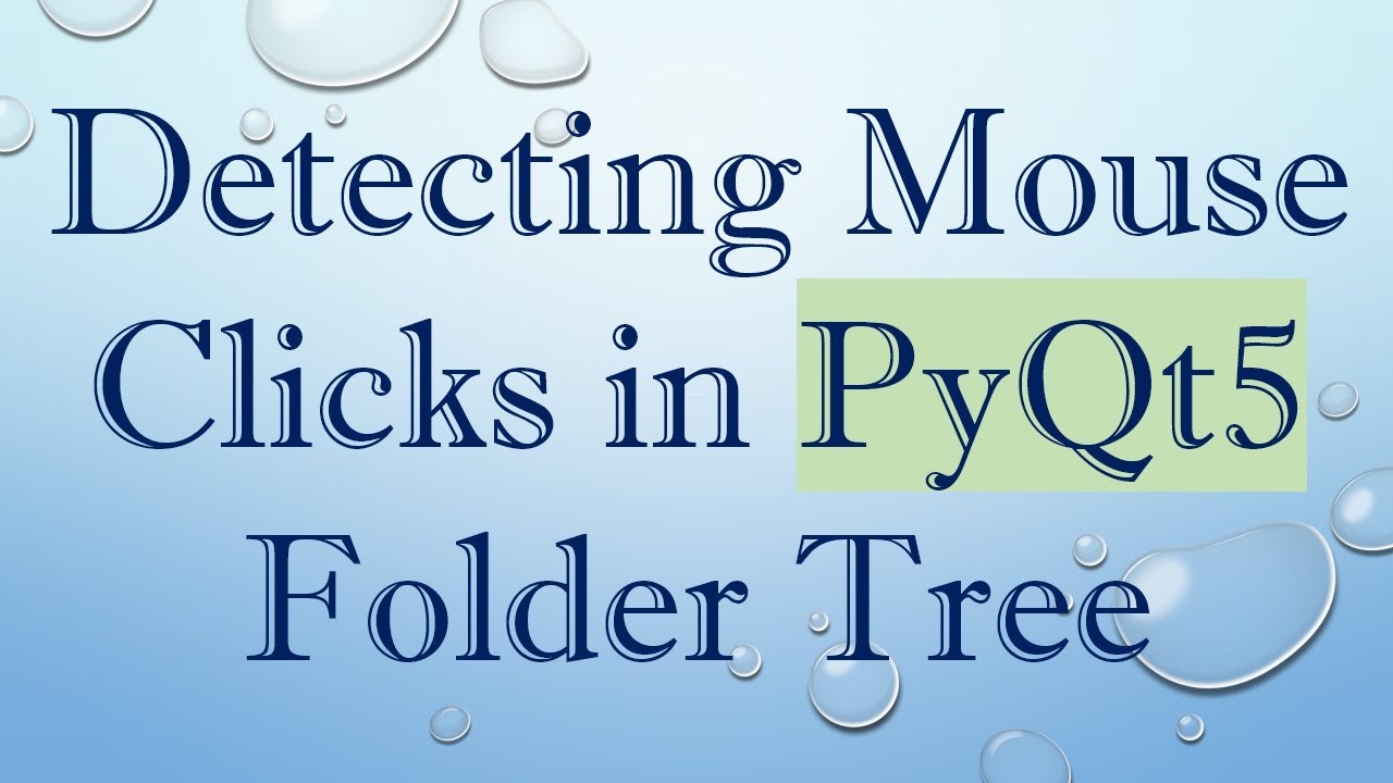 Detecting Mouse Clicks in PyQt5 Folder Tree - YouTube