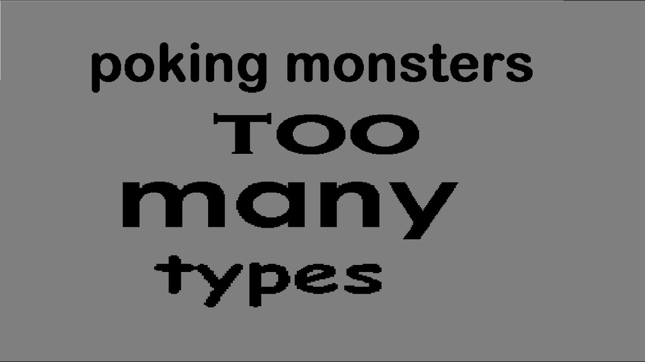 POKEMON TOO MANY TYPES - YouTube