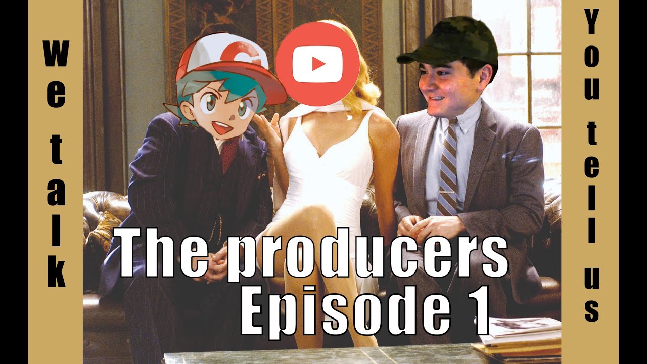 The Producers Episode #1 - YouTube