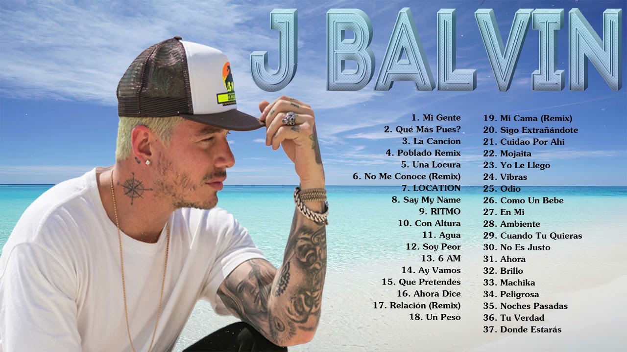 J.BALVIN GREATEST HITS FULL ALBUM - BEST SONGS OF J.BALVIN PLAYLIST ...