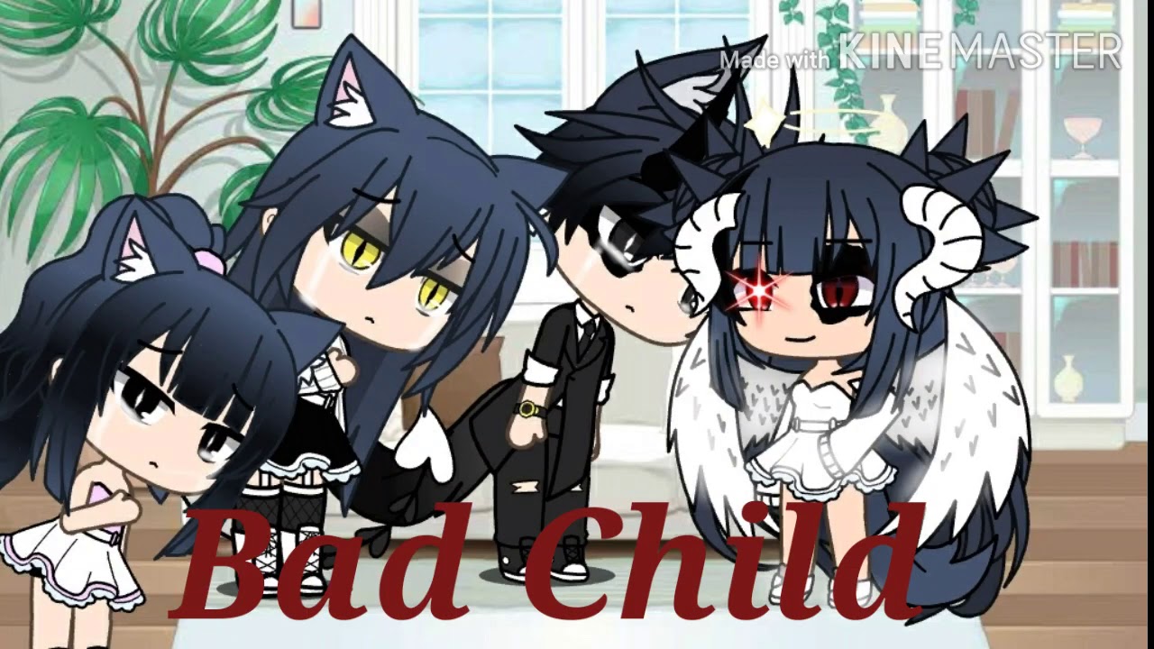 Bad child(gacha life)(musik video;) - YouTube