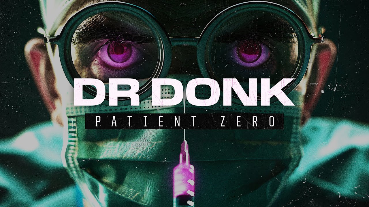 Dr Donk - Patient Zero (Official Video) - YouTube