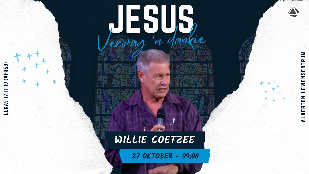 JESUS VERWAG ‘N DANKIE - 27 OKTOBER 2024 - YouTube