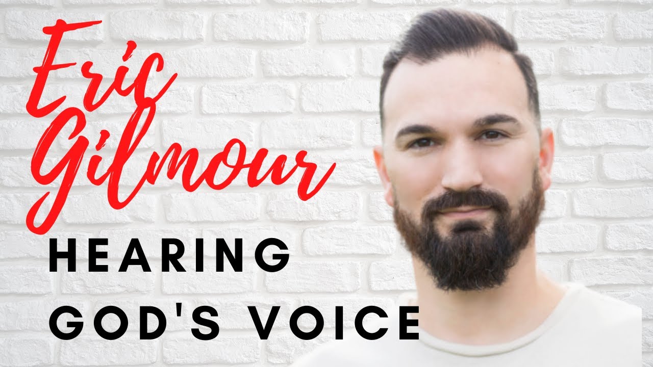 Eric Gilmour || Hearing God’s Voice and Prophetic Visions - YouTube