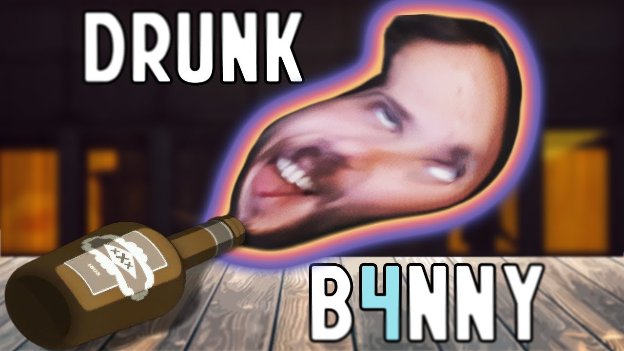 The drunken face of B4nny - YouTube