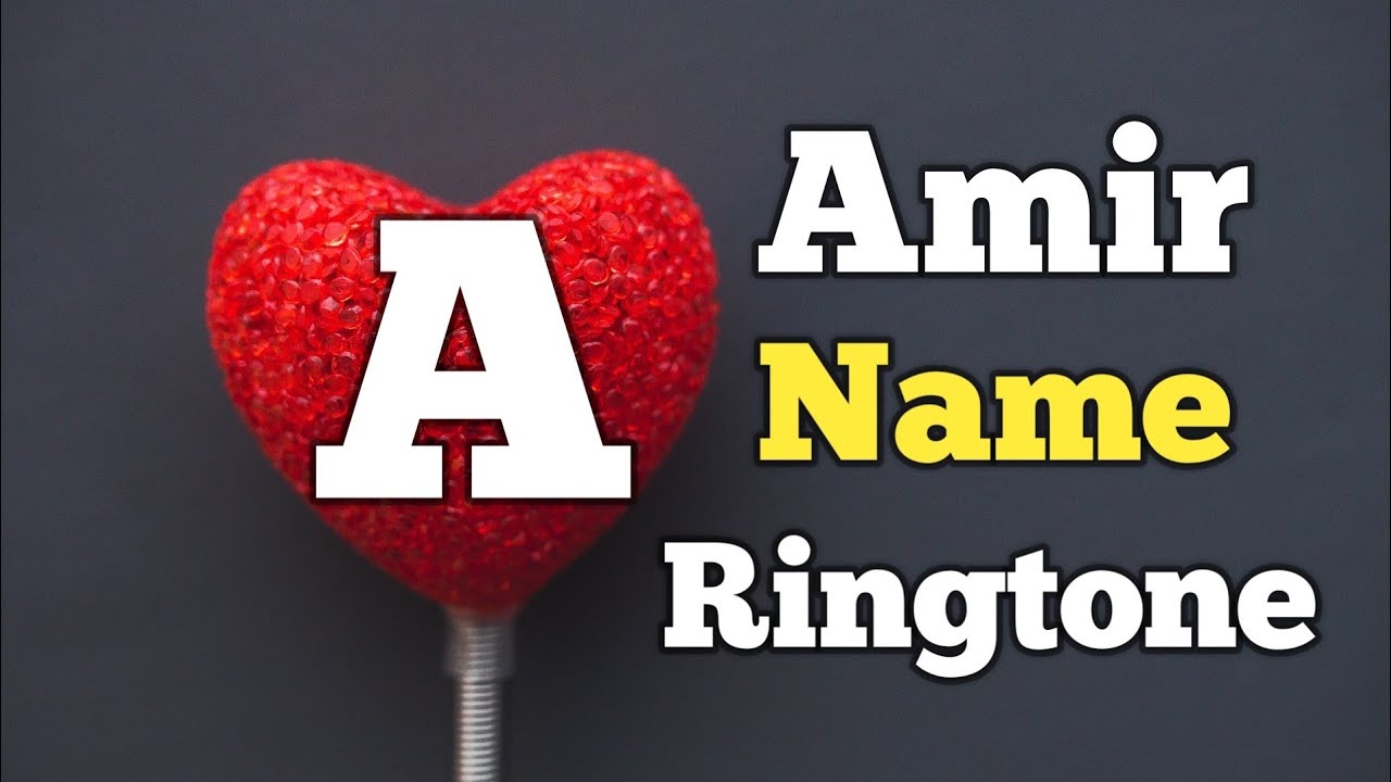Amir Name Ringtone || "A" Letter Ringtone || Name Ringtone || Sani ...