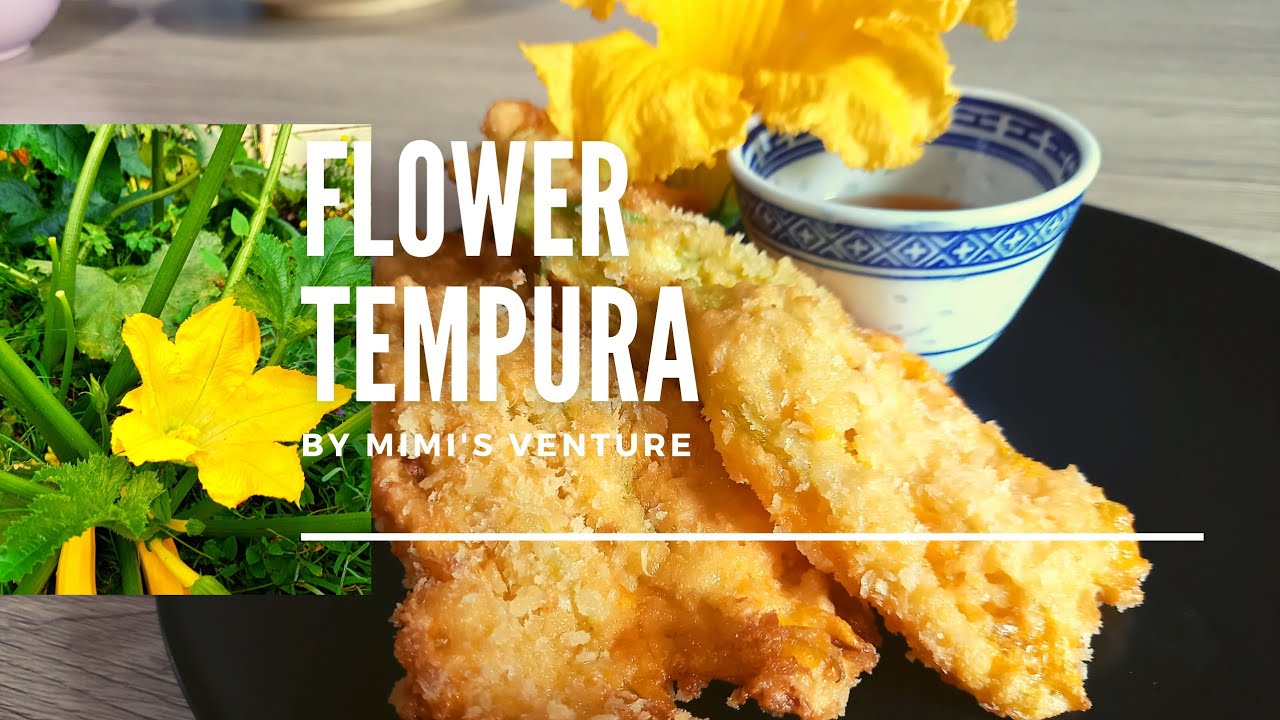 How to cook Zucchini & Butternut Flower Tempura | From Garden to ...
