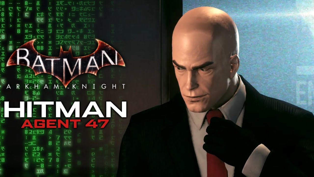 Batman Arkham Knight: Agent 47 - YouTube