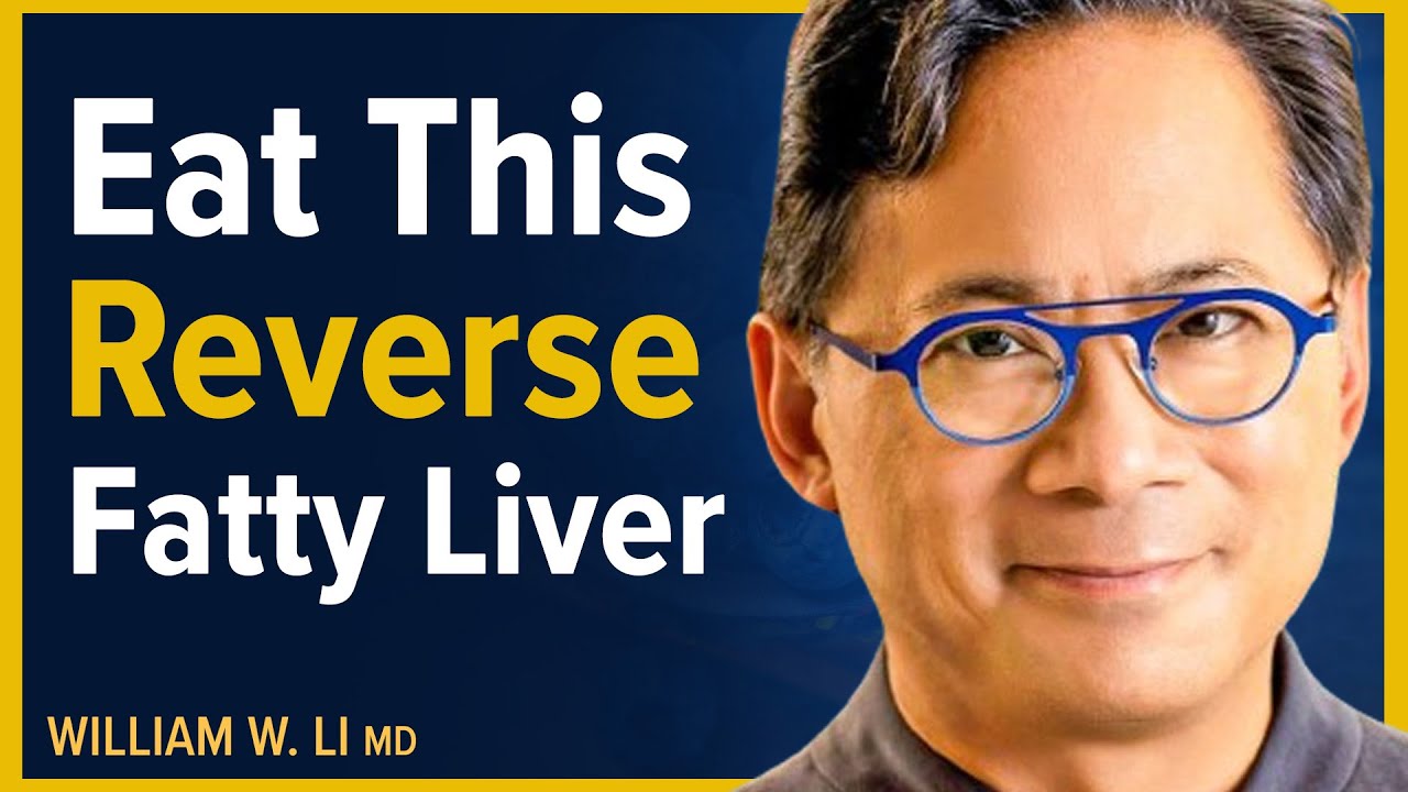 The Fastest Way To Reverse A Fatty Liver Naturally | Dr. William Li ...