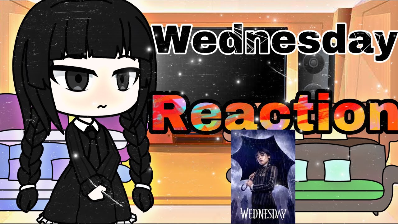 Wednesday and Nevermore react to Wednesday/Gacha club/ Credit in ...