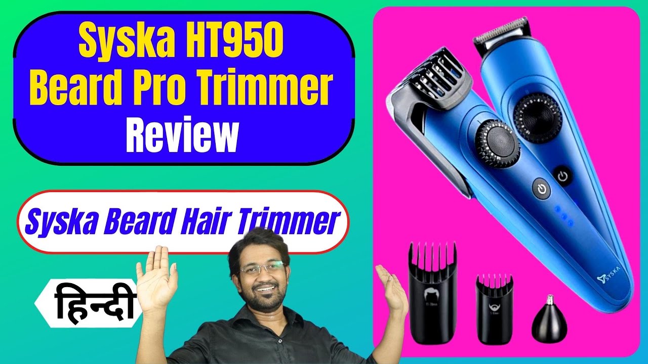 Syska Beard Pro HT950 Trimmer Review | Best Trimmer Under 1000 - YouTube