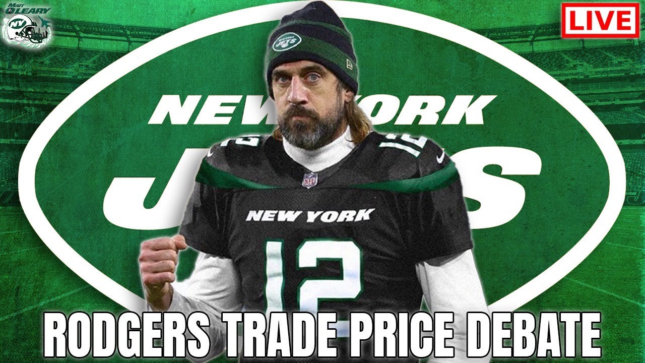The Aaron Rodgers Trade Package Debate | New York Jets - YouTube
