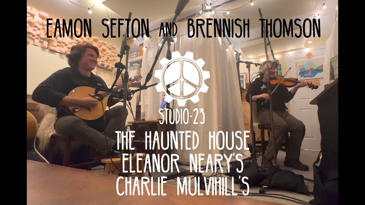 The Haunted House / Eleanor Neary's / Charlie Mulvihill's ft. Brennish ...