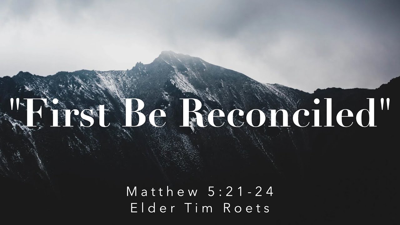 First Be Reconciled - Elder Tim Roets // Sunday Sermon // Crossroads ...