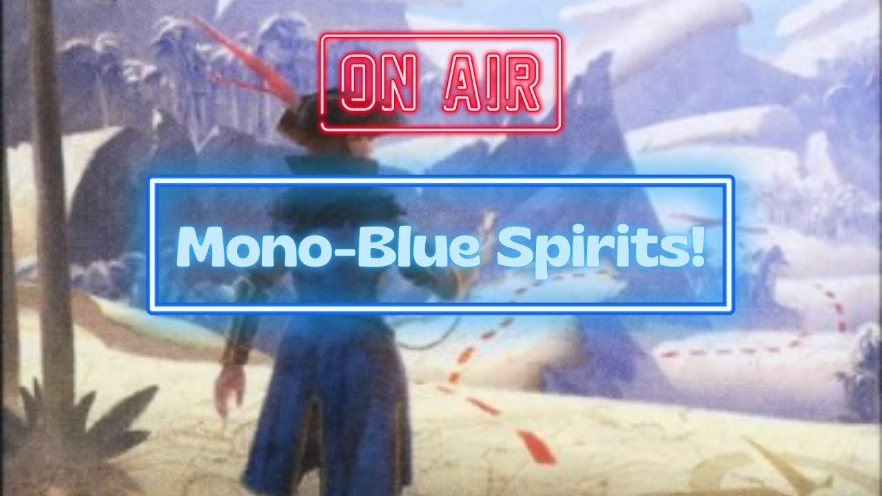 Mono-Blue Spirits in Pioneer and Explorer: review and gameplay - YouTube
