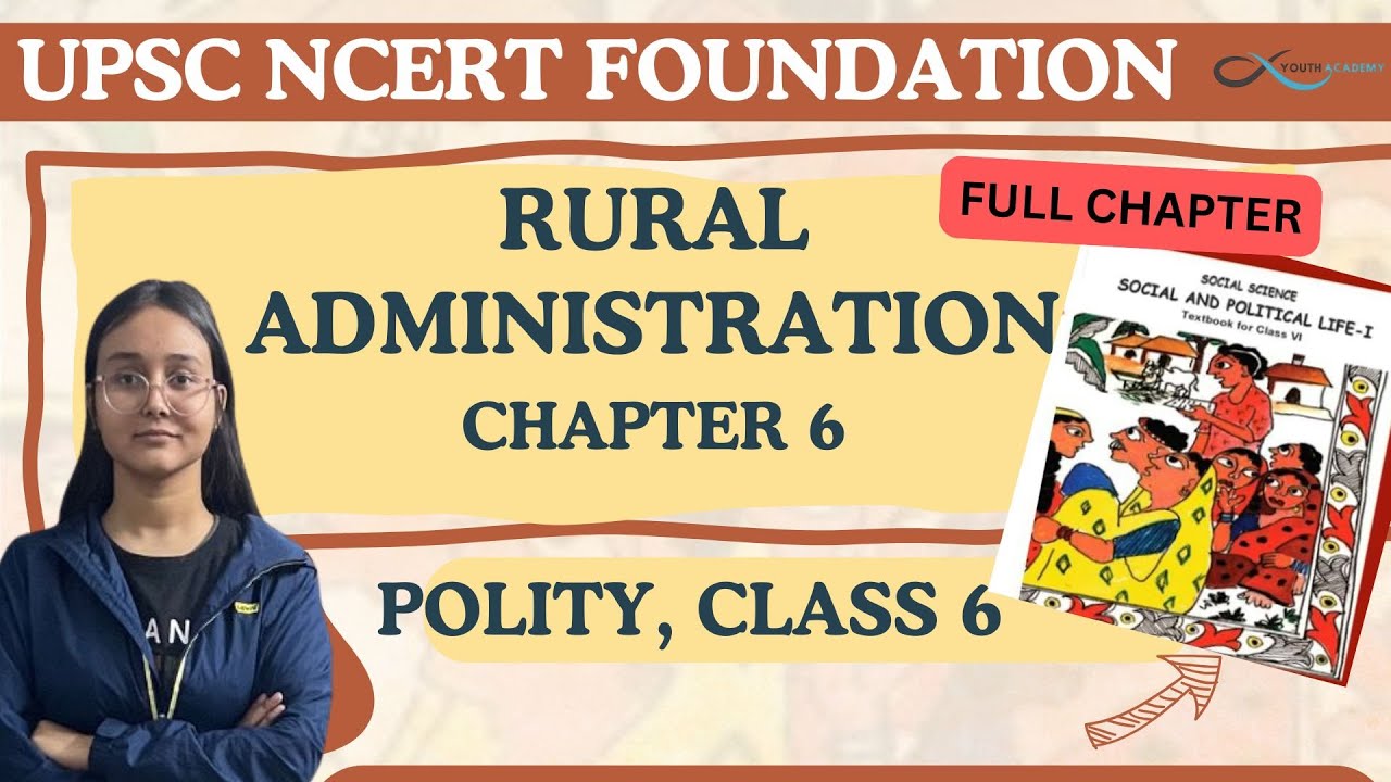 RURAL ADMINISTRATION | CH 6 | UPSC POLITY NCERT CLASS 6 FOUNDATION 📚 ...