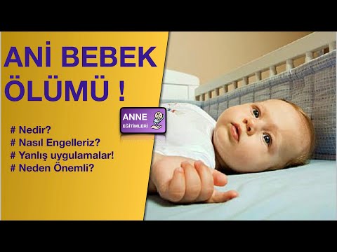 ANİ BEBEK ÖLÜM SENDROMU ( Beşik ölümü, Bebeklerde Güvenli Uyku )