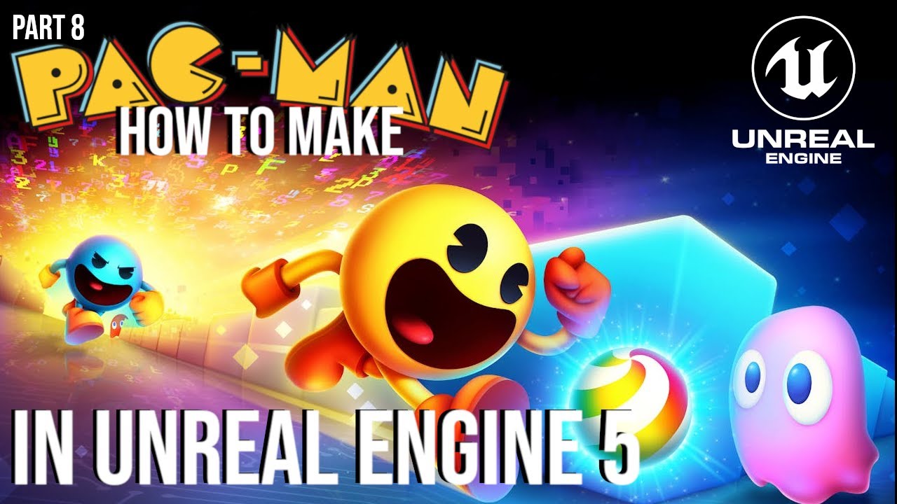 How to make Pac Man in Unreal Engine 5 part 8 - YouTube