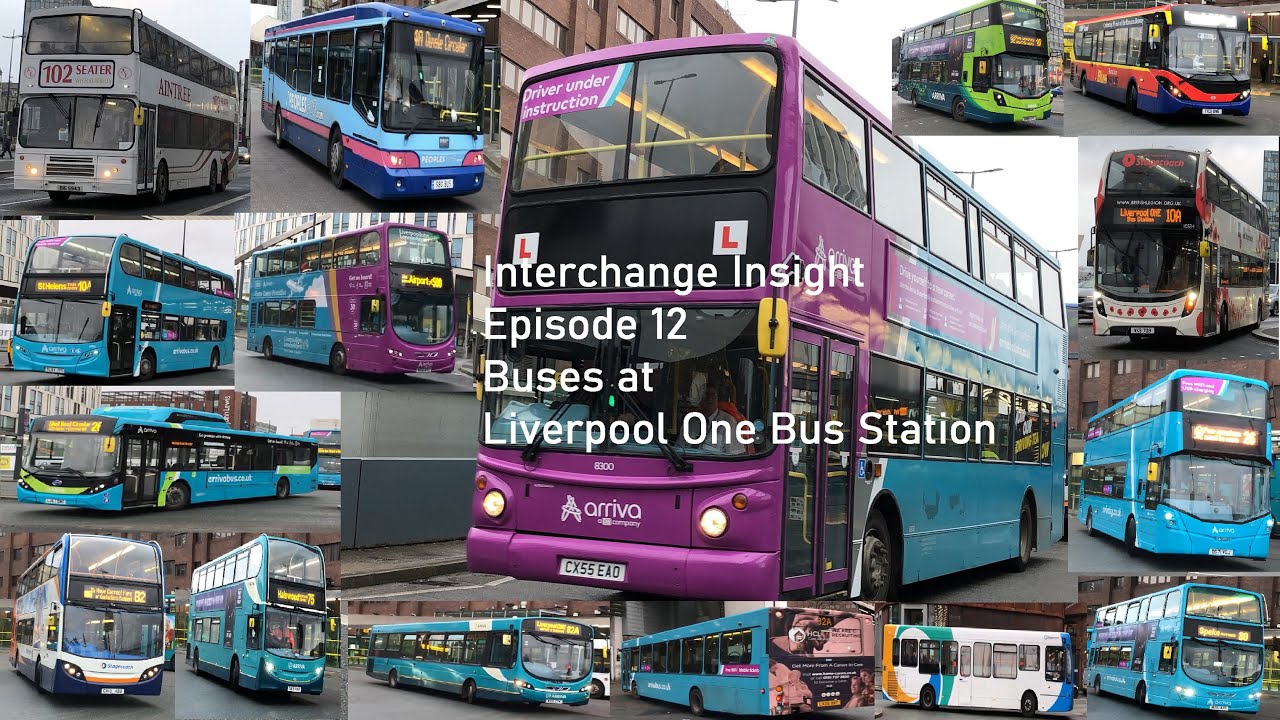 Interchange Insight Episode 12 - Liverpool One Bus Station (Includes ...
