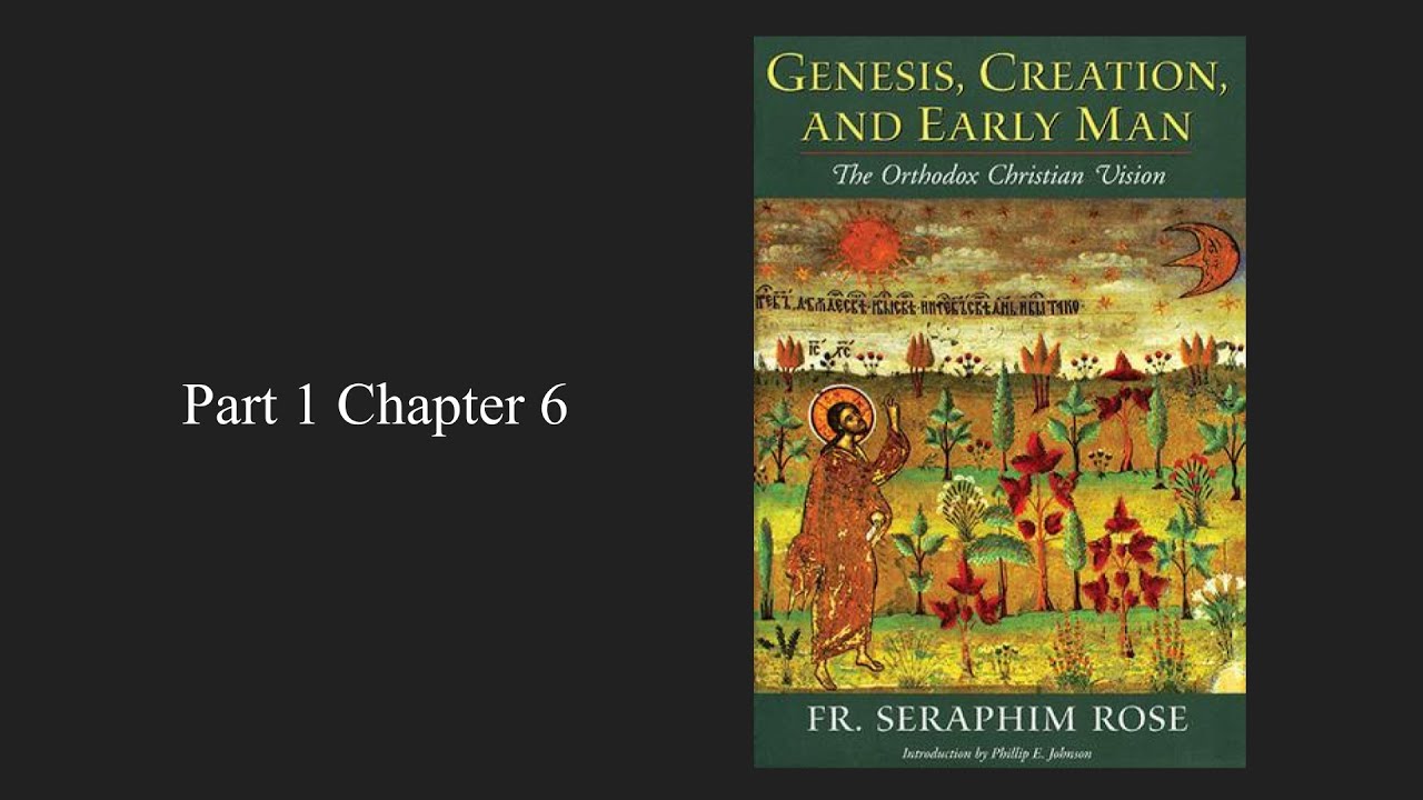 The Fall of Man | Genesis, Creation and Early Man by Fr. Seraphim Rose | Part 1 Chapter 6 - YouTube