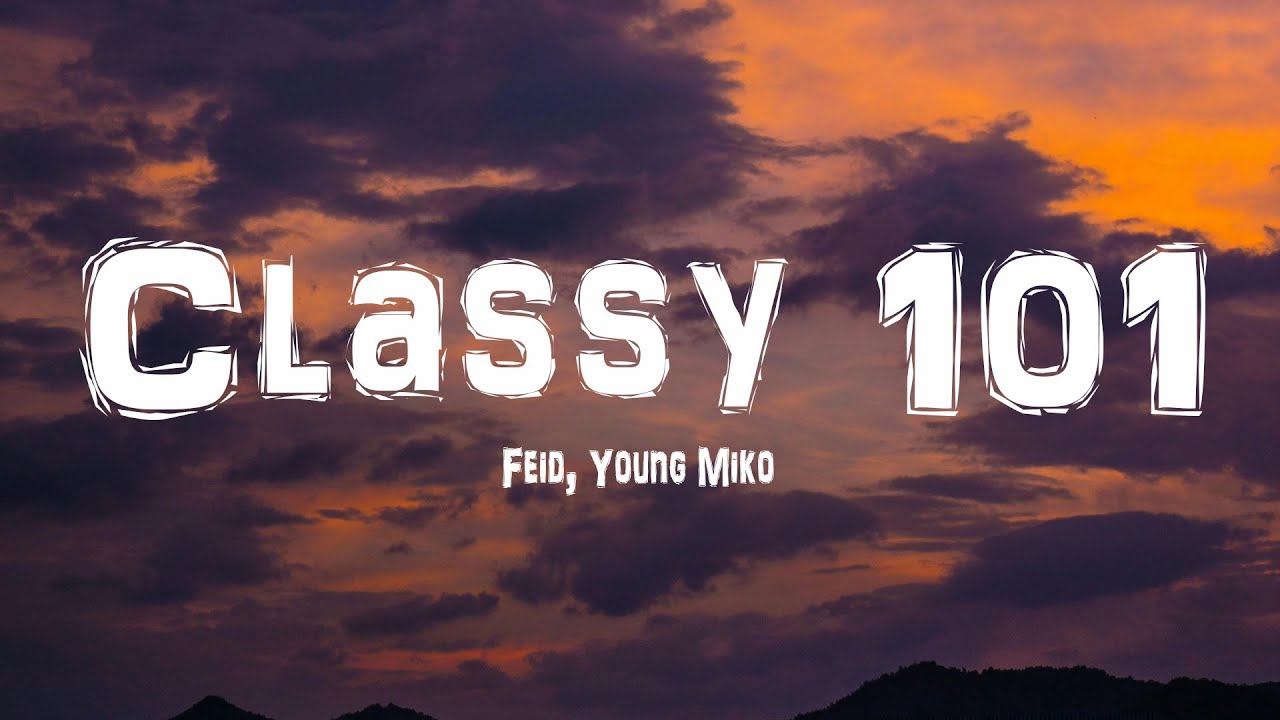 Feid, Young Miko - Classy 101 (Letra/Lyrics) - YouTube