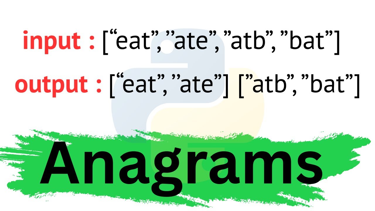 How To Group Anagrams In Python Coding Problem Explained Youtube 9815