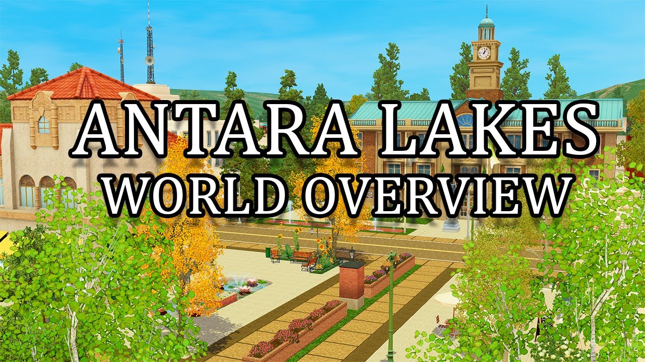 SMALL TOWN VIBES!! Antara Lakes The Sims 3 World Overview - YouTube