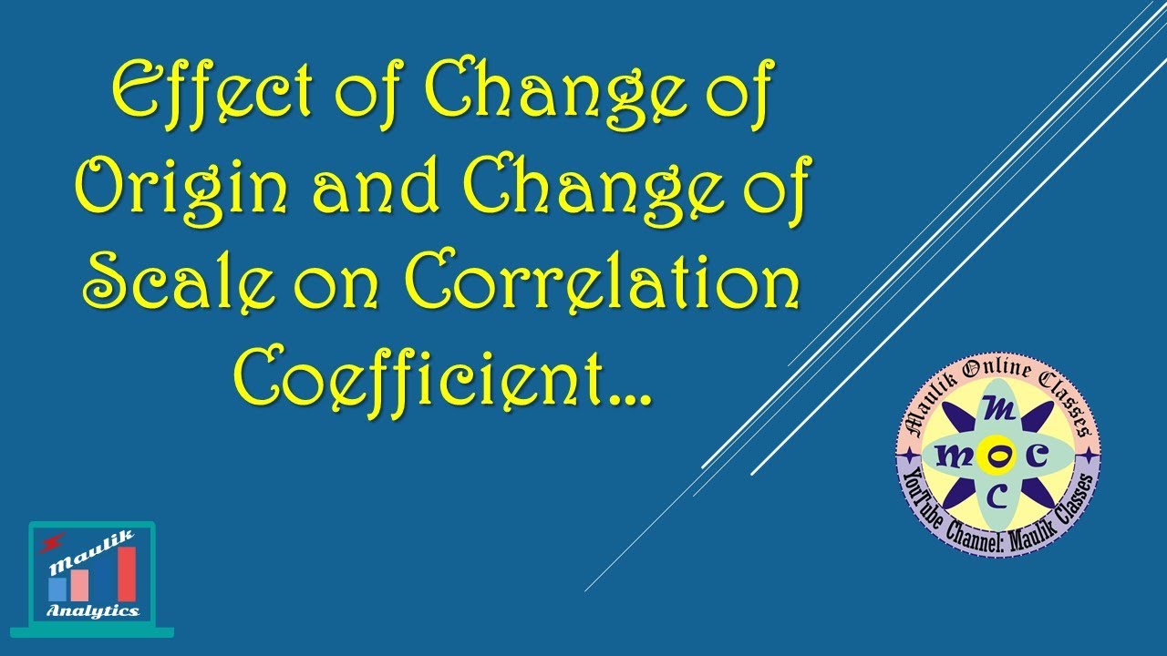 Change Of Origin And Scale Property Of Correlation Coefficient In change-of-origin-and-scale-property-of-correlation-coefficient-in