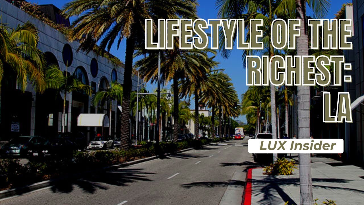 💲The CRAZY Lifestyle of LA's Richest💲 - YouTube