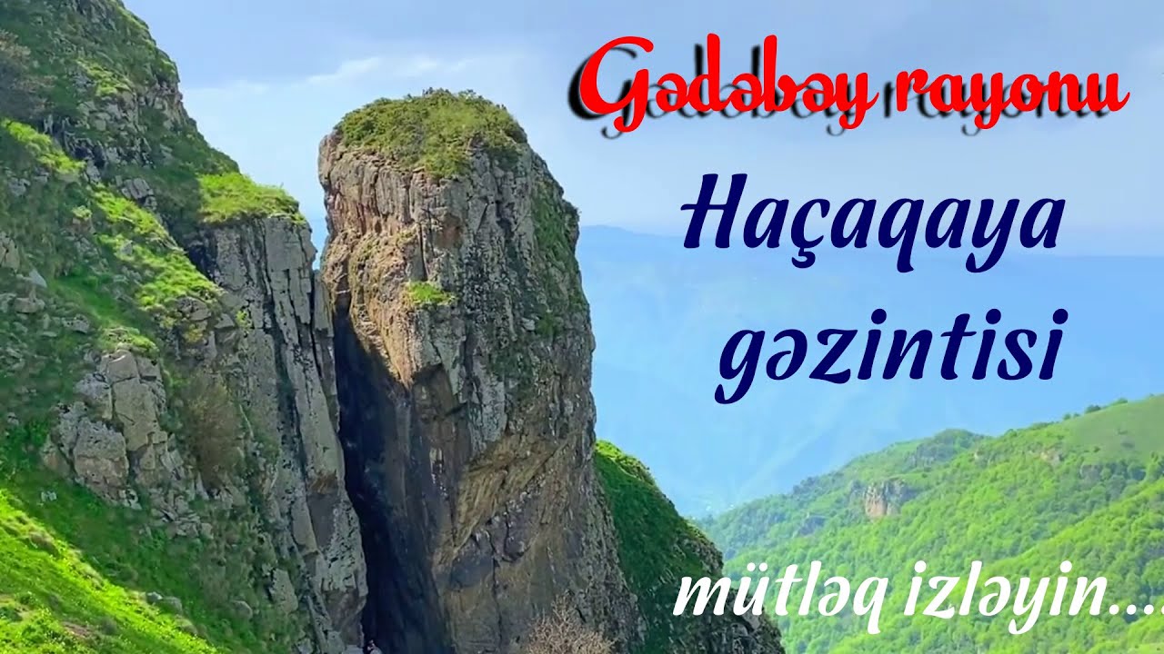 Gedebey Haçaqaya gəzintisi #gədəbəy #gedebey #azərbaycan #azerbaycan # ...