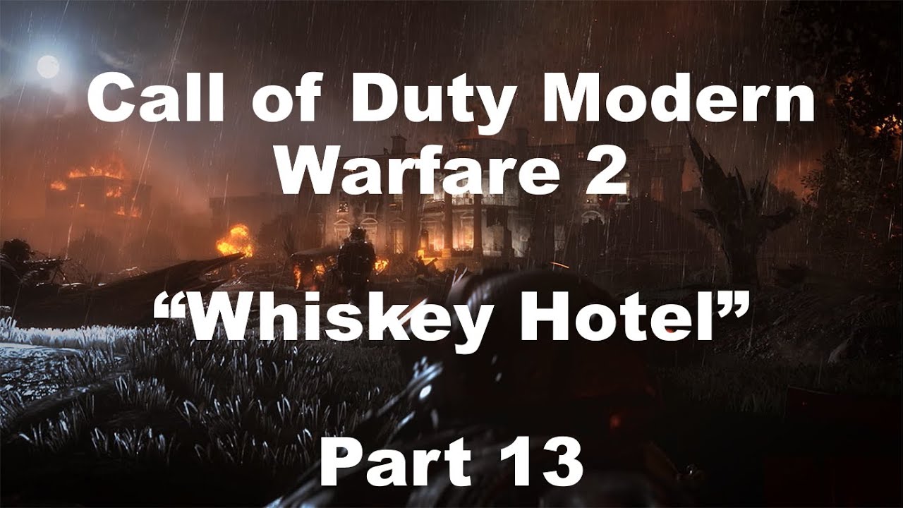 COD MW2R Campaign 13 "Whiskey Hotel" (no commentary) - YouTube