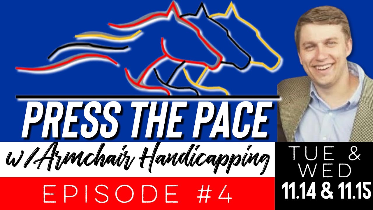 Press The Pace w/Armchair Handicapping - Episode #4 - YouTube