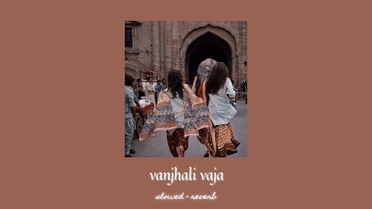 vanjhali vaja - amrinder gill (slowed + reverb) - YouTube
