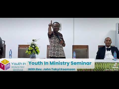YOUTH IN MINISTRY SEMINAR WITH REV. JOHN TAKYI KOOMSON - YouTube