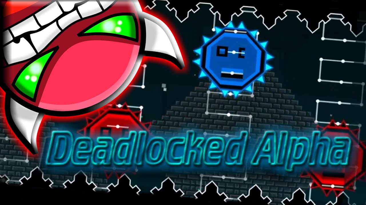 Geometry Dash - Deadlocked Alpha (Easy Demon) - By Irean - YouTube