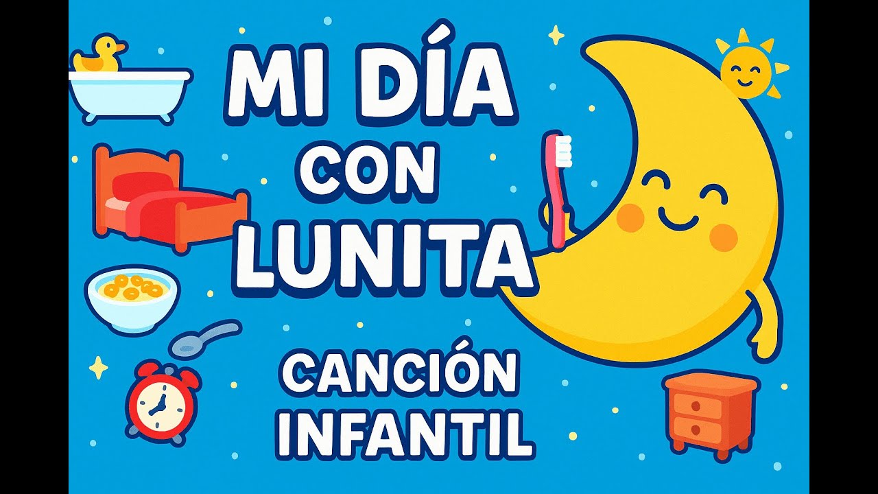 🛁 Mi Día con Lunita | Canción Infantil sobre la Rutina Diaria 🌞 ...
