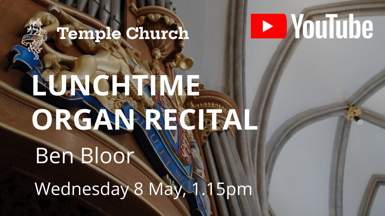 Lunchtime Organ Recital: Ben Bloor - YouTube
