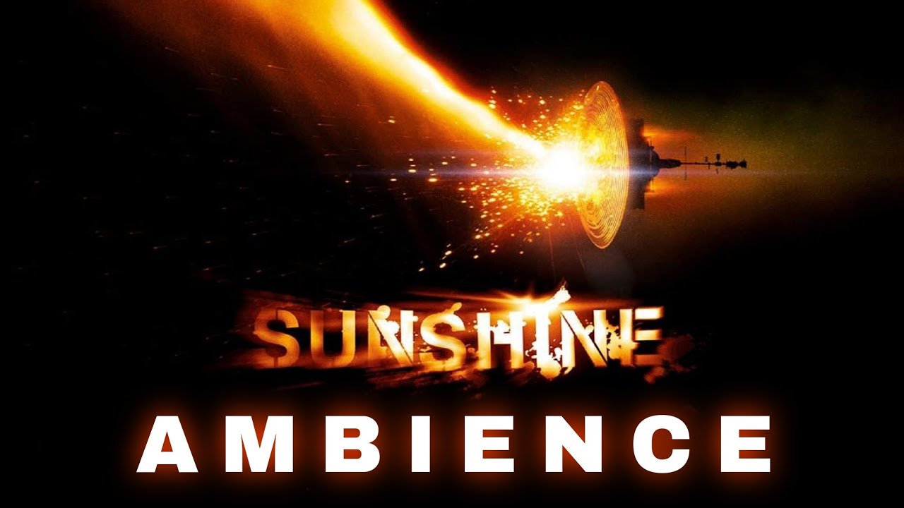 Sunshine (2007) | Ambient Soundscape - YouTube