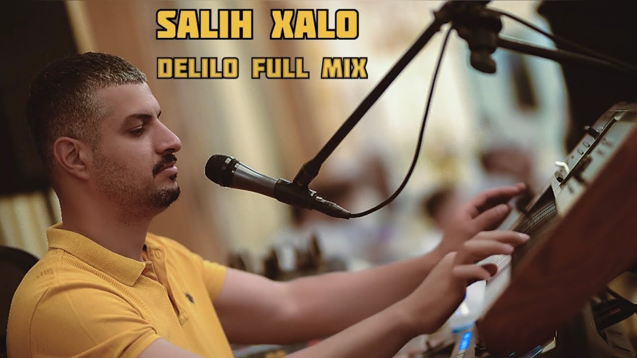 SALİH XALO DELİLO YENİ #2022 - YouTube