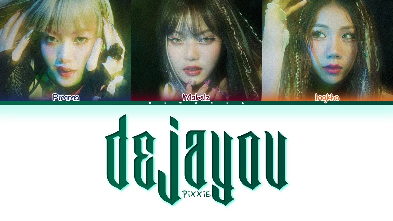 【PiXXiE】DEJAYOU - (Color Coded Lyrics) - YouTube