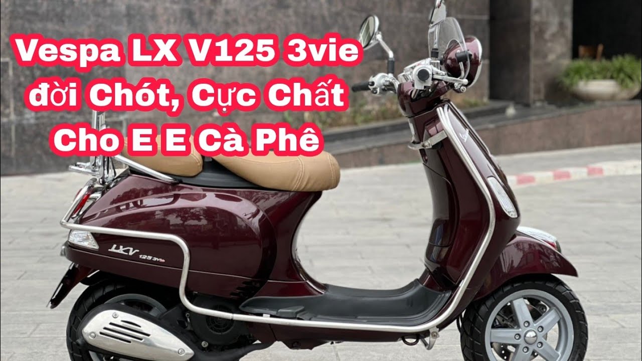 Vespa LxV 125 3vie, Cực Chất Cho Anh Em Lượn Phố | Duy Phong Xe Máy 698 ...